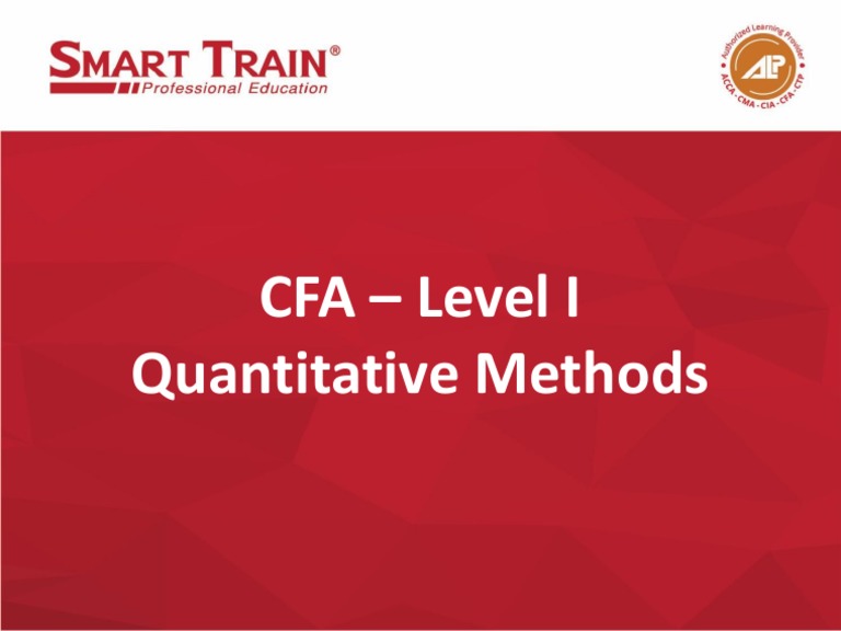 CFA - Level I Quantitative Methods | PDF