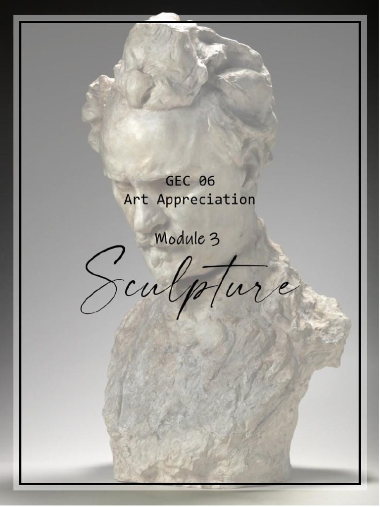 GEC 06 Art Appreciation module 3 (sculpture) | PDF | Sculpture | Relief