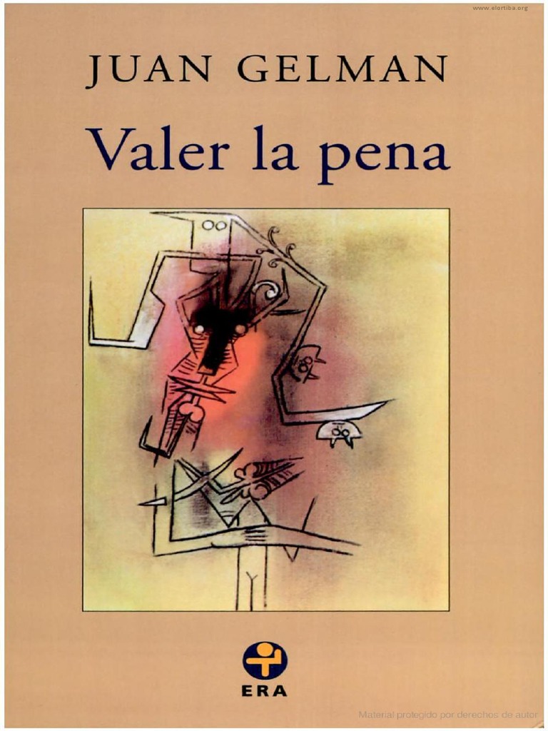 Juan-Gelman-Valer-La-Pena | PDF
