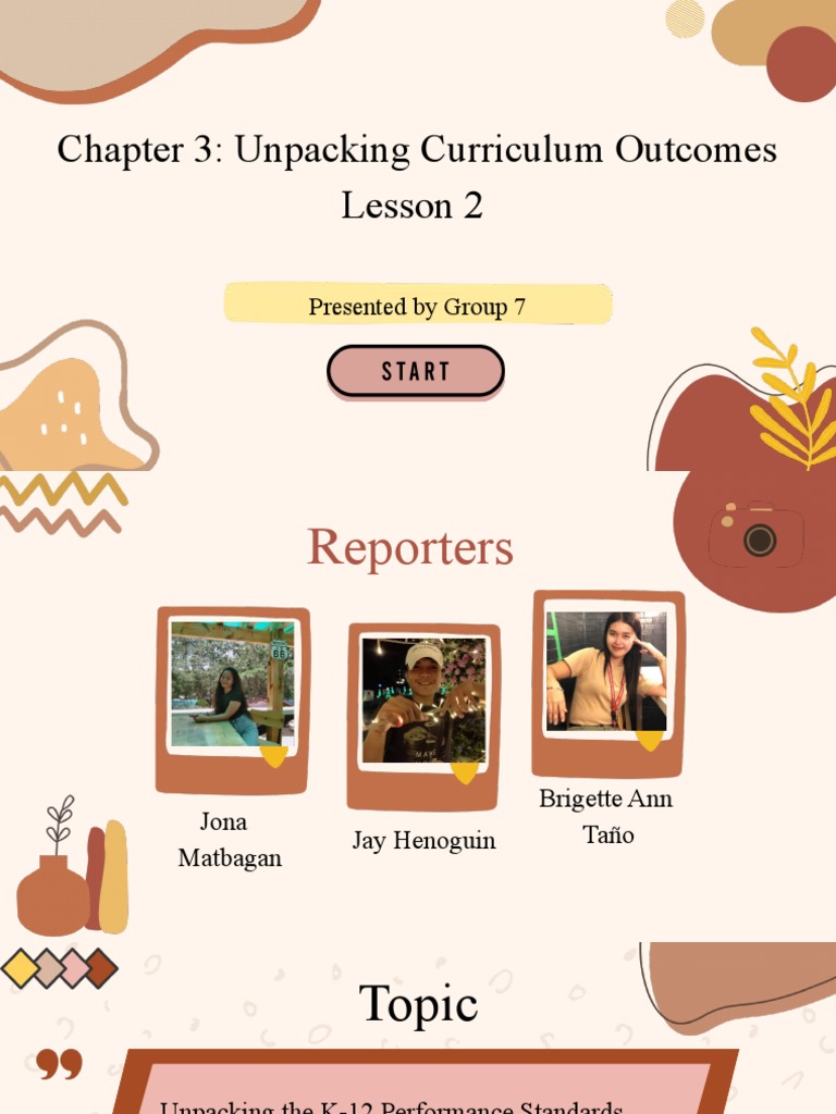 Chapter 3: Unpacking Curriculum Outcomes Lesson 2: Presented by Group 7 ...