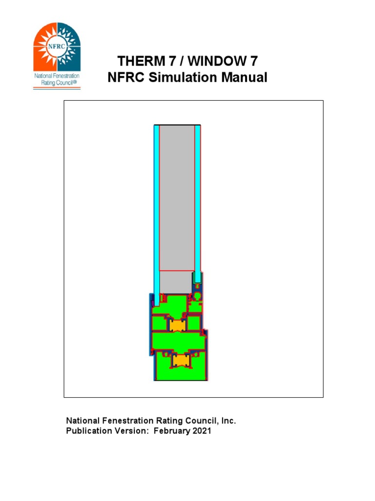 Therm 7 / Window 7 NFRC Simulation Manual: National Fenestration Rating ...