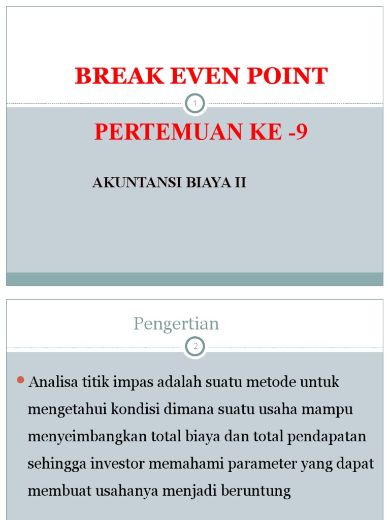 Break Even Point Pertemuan Ke - 9: Akuntansi Biaya Ii | PDF