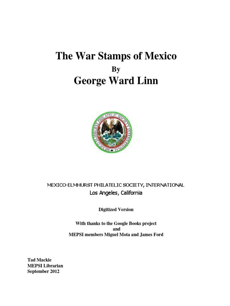 The War Stamps of Mexico George Ward Linn: Los Angeles, California ...