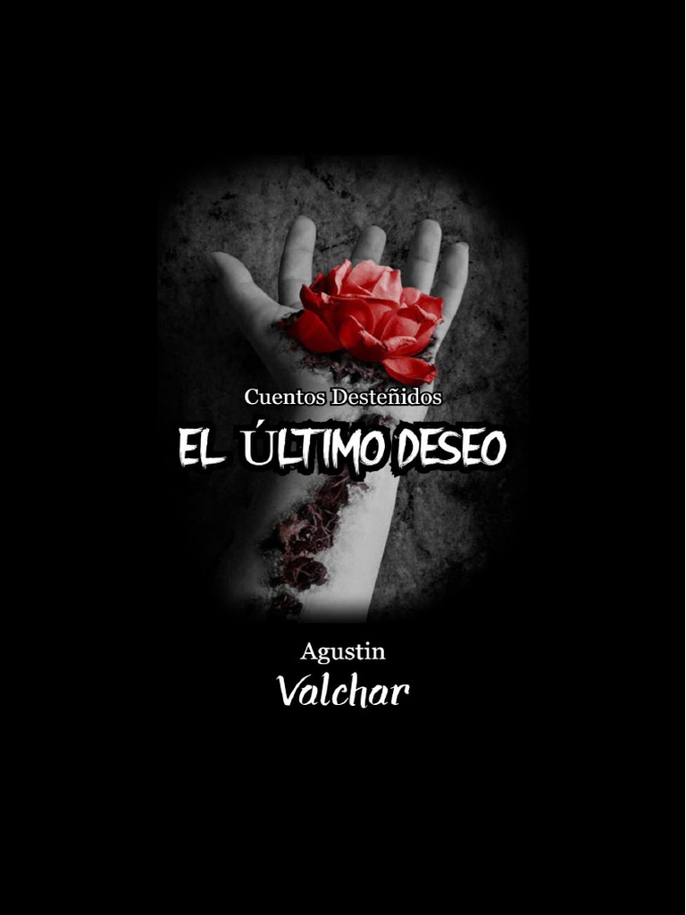 Cuentos Desteñidos - EL ÚLTIMO DESEO - Agustin Valchar | PDF | Amor