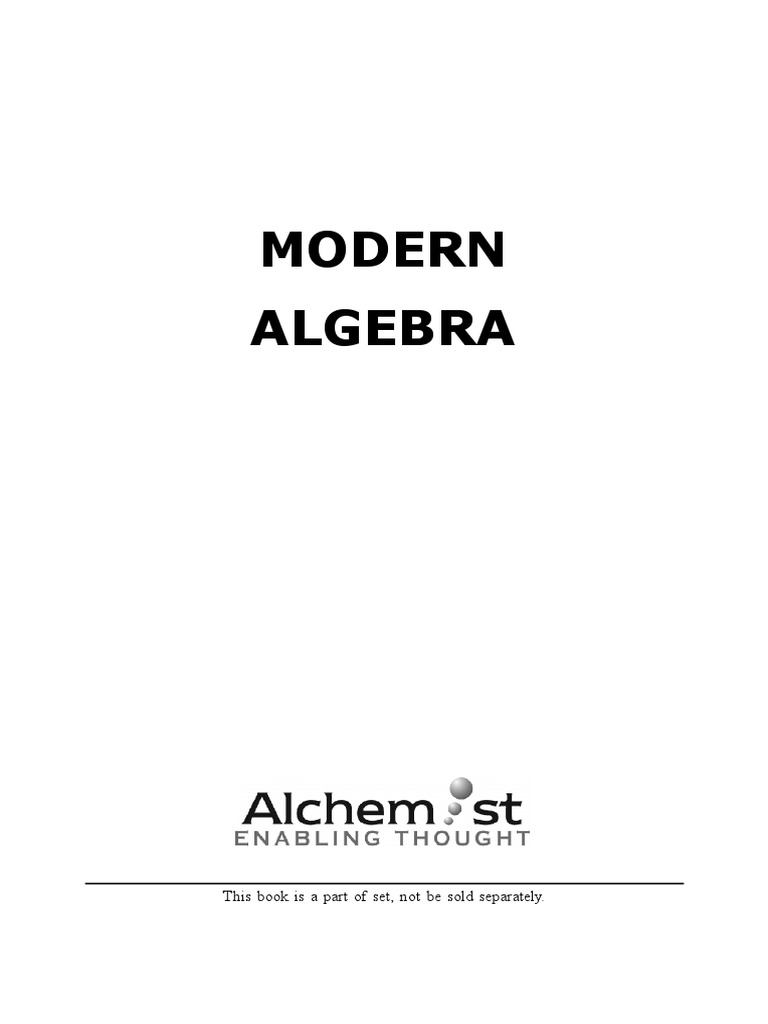 Modern Algebra: This Book Is A Part of Set, Not Be Sold Separately ...