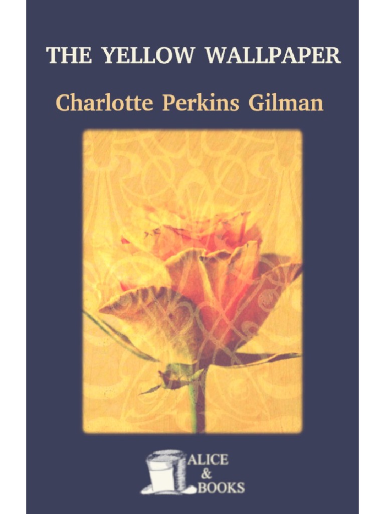 The Yellow Wallpaper-Charlotte Perkins Gilman | PDF