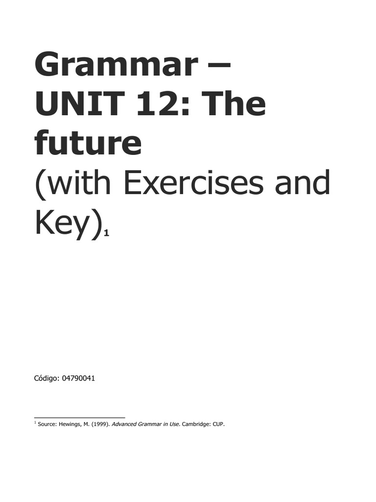 Unit 12 Grammar The Future (Exercises & Key) | PDF