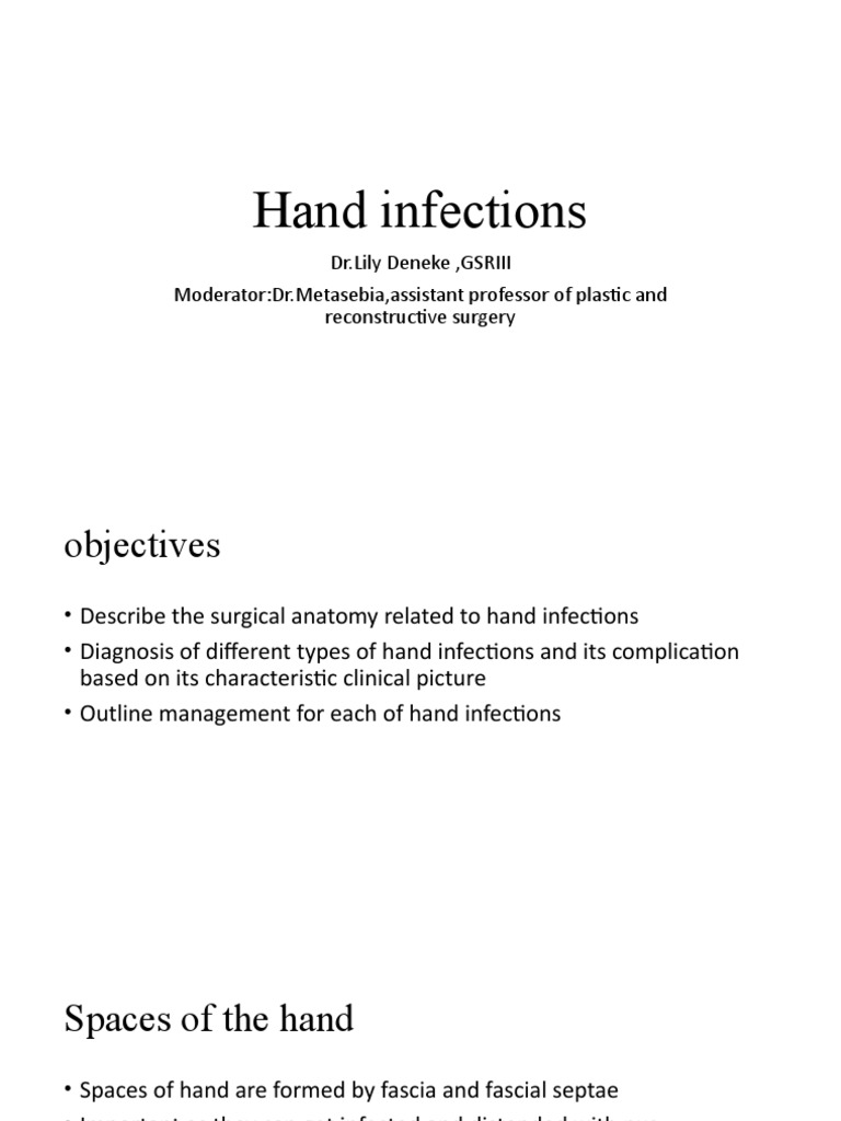 Hand Infections: DR - Lily Deneke, GSRIII Moderator:Dr - Metasebia ...