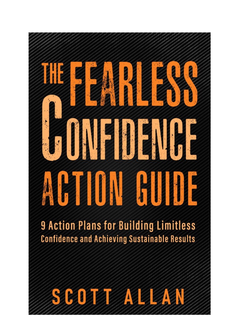 The Fearless Confidence Action Guide (By Scott Allan) | PDF | Goal ...