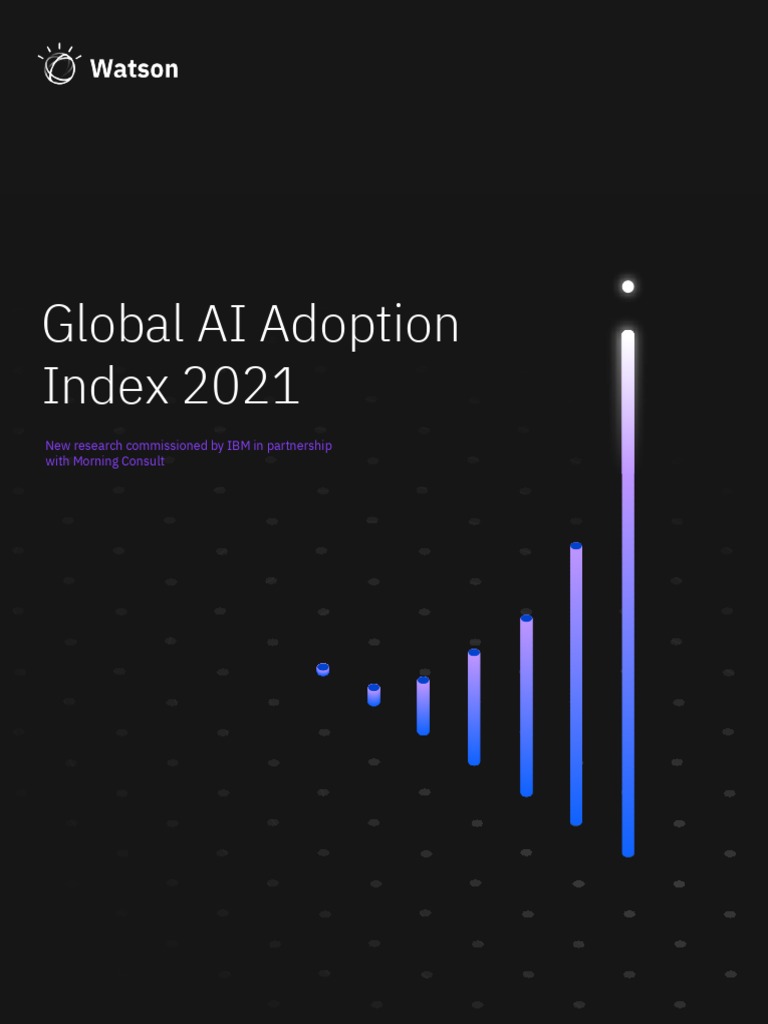 IBM's Global AI Adoption Index 2021 - Executive-Summary | PDF ... IBM's Global AI Adoption Index 2021 - Executive-Summary | PDF ...