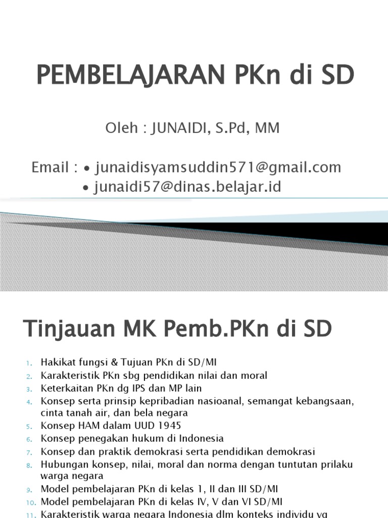 Pembelajaran PKN Di SD: Oleh: JUNAIDI, S.PD, MM Junaidi57@dinas - Belajar.id | PDF