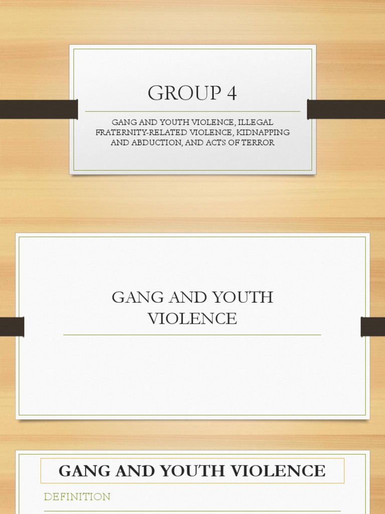 Group 4: Gang and Youth Violence, Illegal Fraternity-Related Violence ...