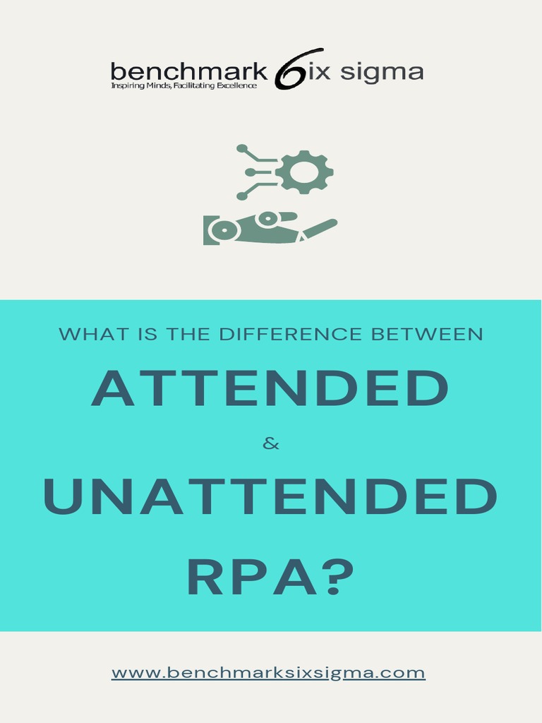 Attended vs Unattended RPA Explained | PDF | Business | Technology ...