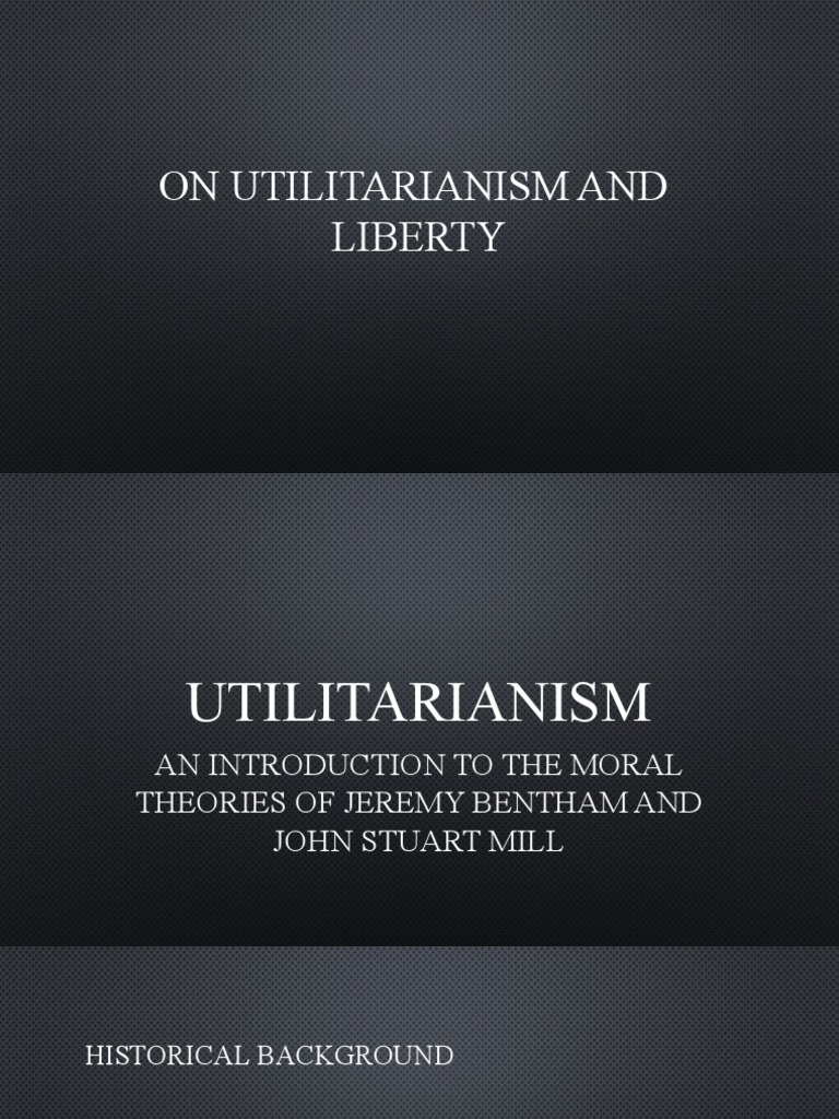 On Utilitarianism and Liberty | PDF | Utilitarianism | Hedonism