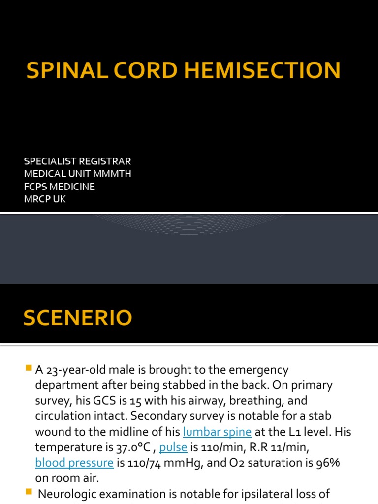 Spinal Cord Hemisection: Specialist Registrar Medical Unit MMMTH Fcps ...