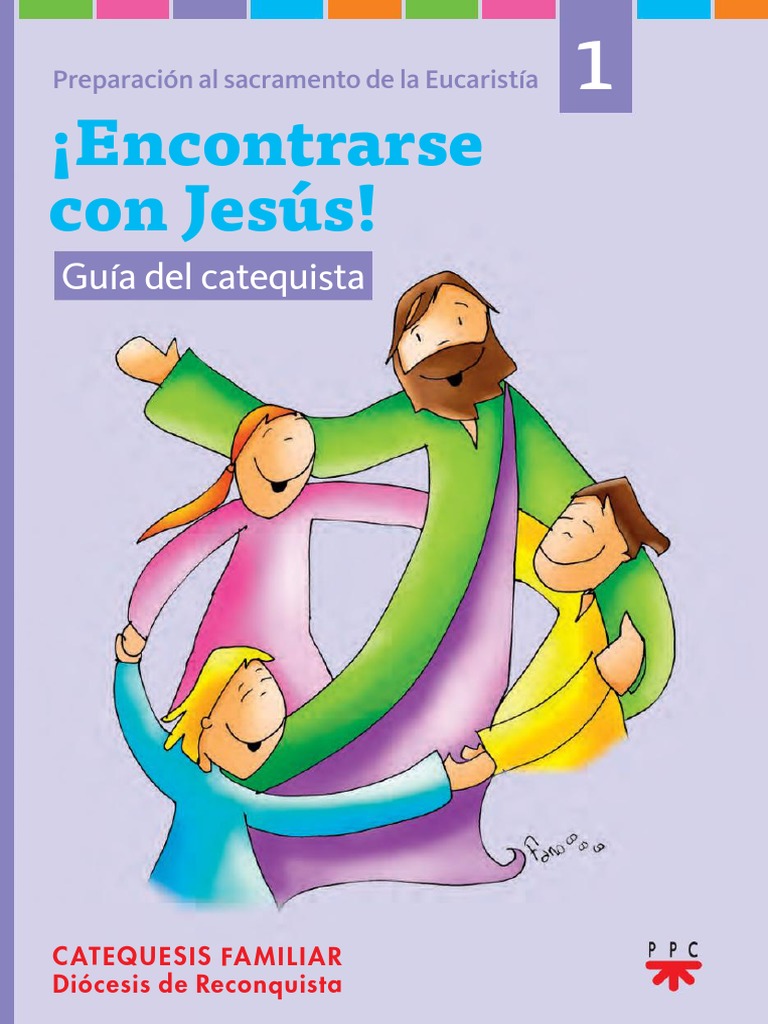 ¡Encontrarse con Jesús! (Guía del Catequista) 1 | PDF | Oración | eucaristía