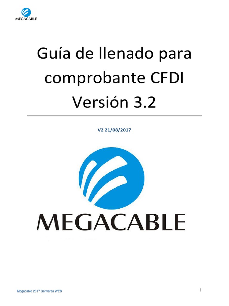 Manual LLenado CFDI 3.2 Megacable | PDF | Apéndice | Red mundial