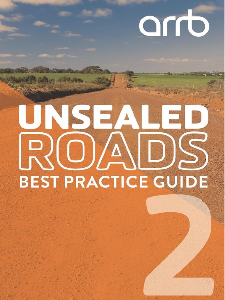ARRB Unsealed Roads Best Practice Guide - Edition 2 PDF | PDF | Road ...