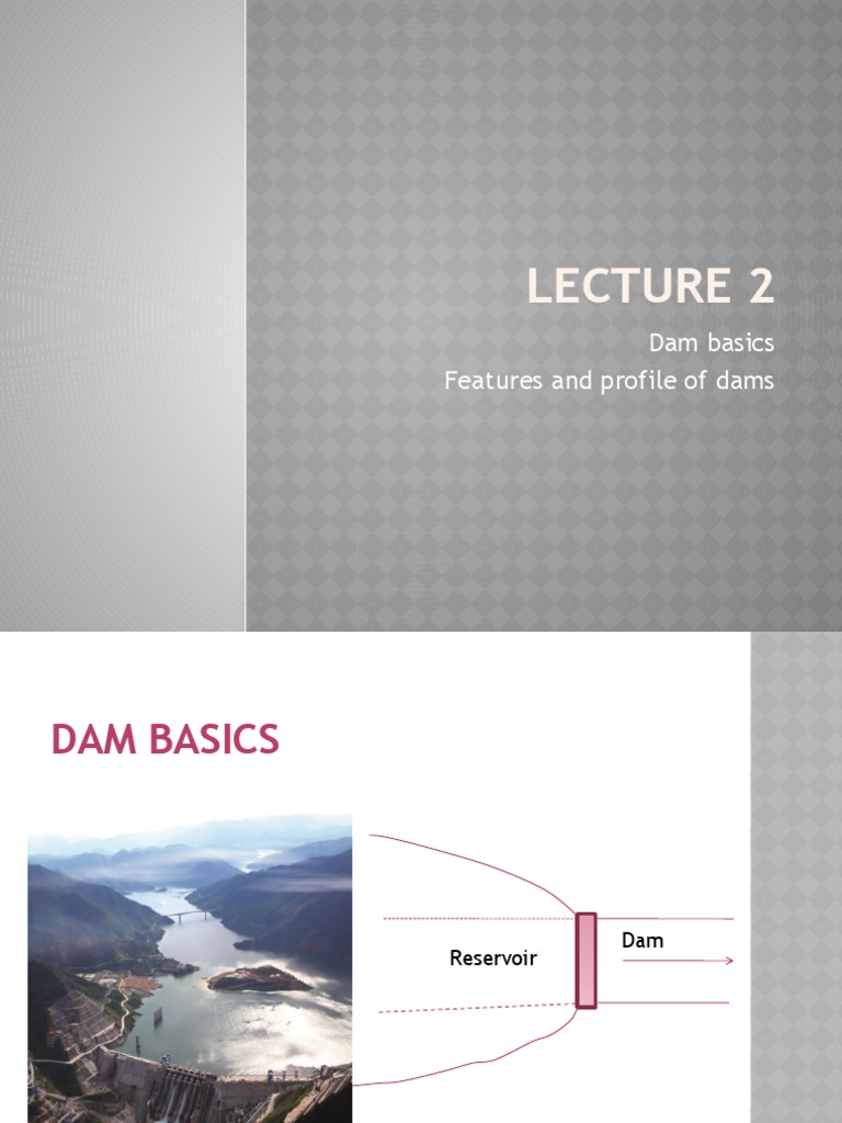 Lecture 1.2 Features of Dam | PDF | Dam | Water And The Environment