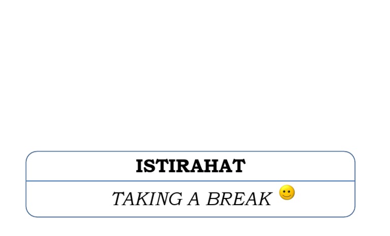 TULISAN ISTIRAHAT-BREAK.docx | PDF