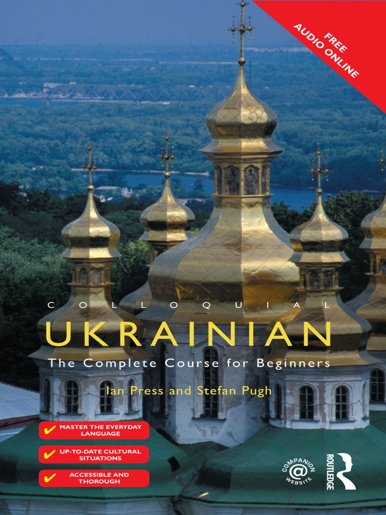 Colloquial Ukrainian The Complete Course For Beginners (Ian Press ...