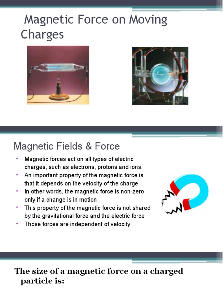 Magnetic forces on moving charges PPT.pptx | PDF