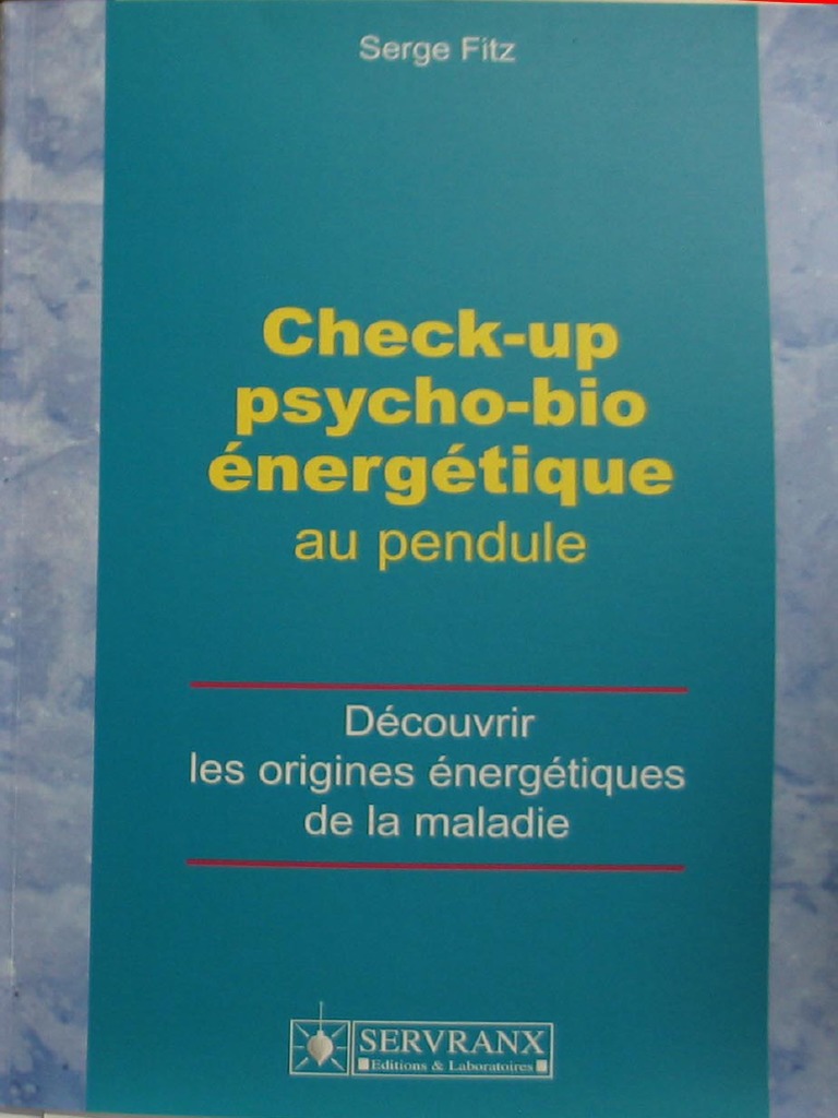 Check-Up Psycho-Bio Énergetique Au Pendule (Serge Fitz) (Z-Library) PDF ...