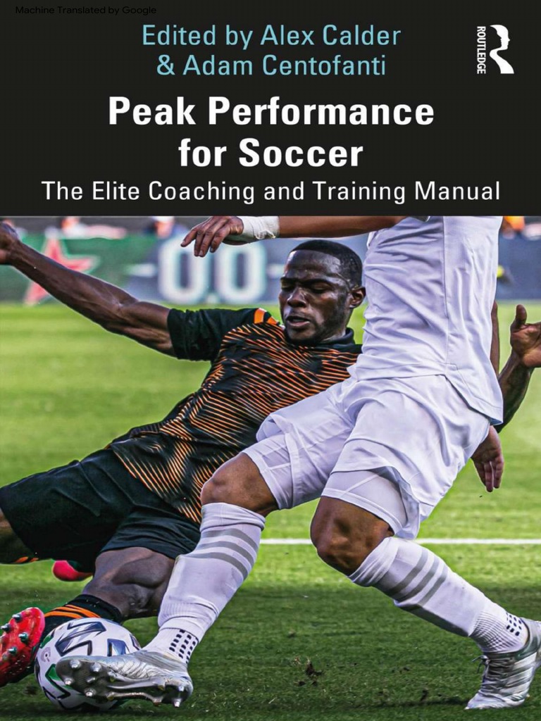 Peak - Performance - For - Soccer - The - Elite - Coaching - and - Training - Manual ...