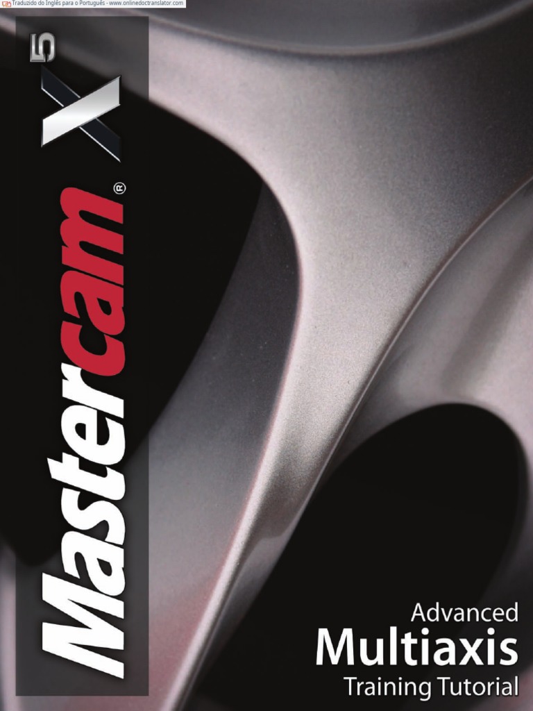 Mastercam x5 Advanced Multiaxis Training Tutorial - PT PDF | PDF