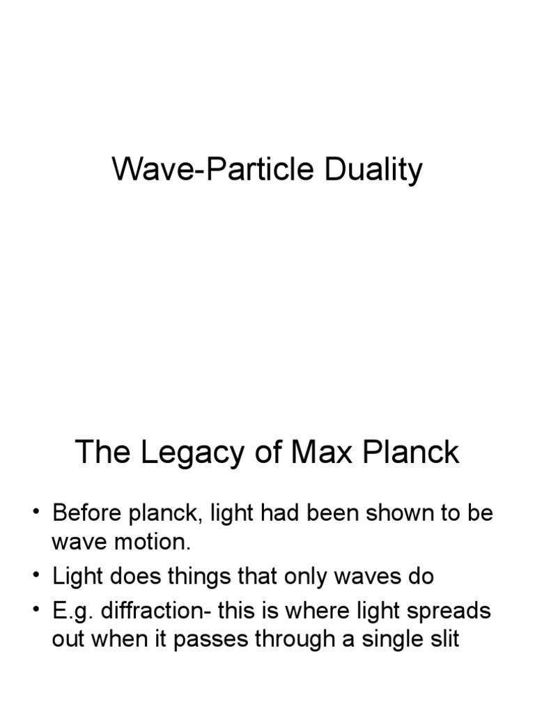 Understanding Wave-Particle Duality: From Planck and Photons to De Broglie and Electron Waves ...