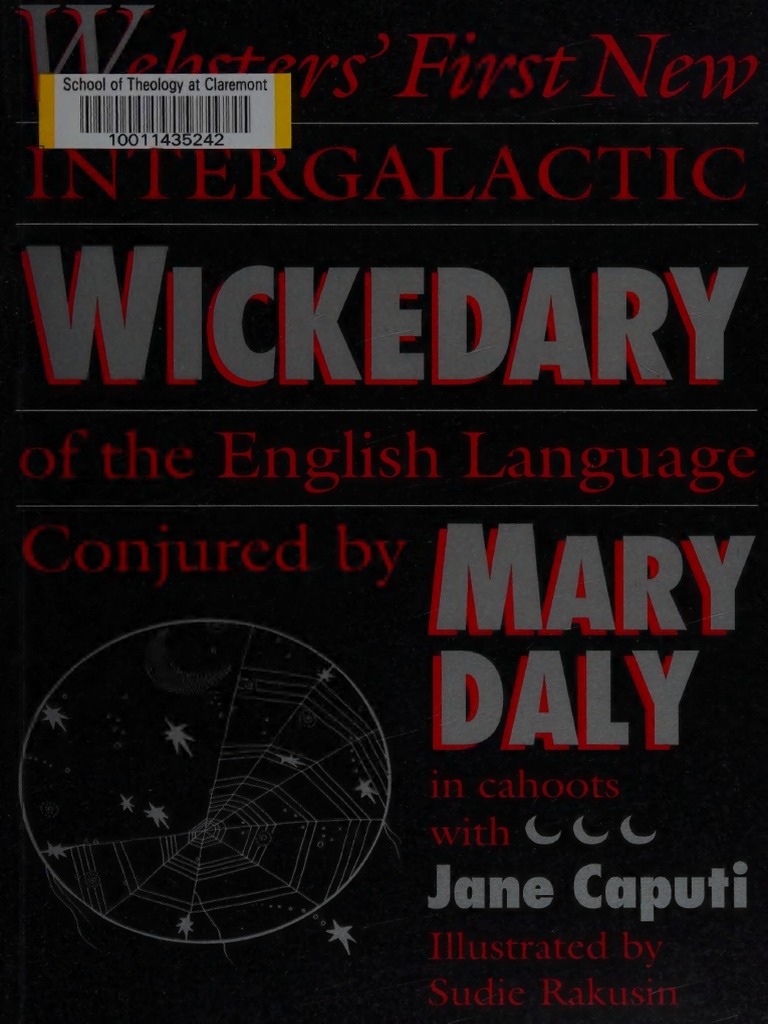 Websters First New Intergalactic Wickedary of the English Language by Mary Daly | PDF