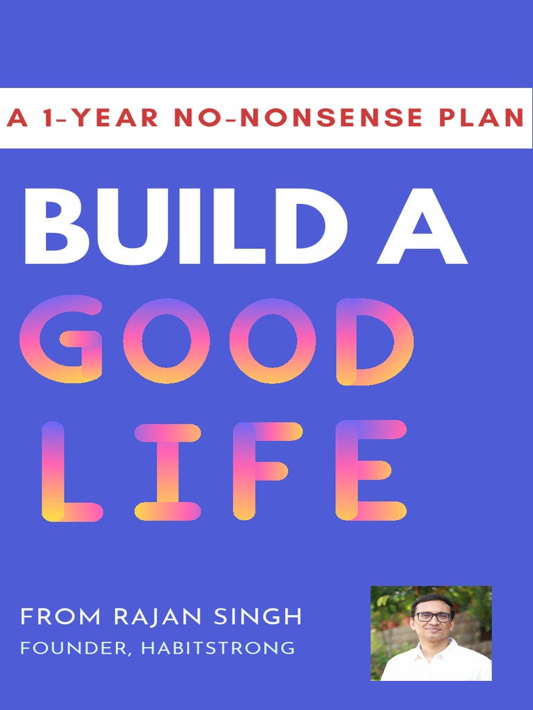 1-Year Plan To Build A Good Life - HabitStrong | PDF | Gratitude | Goal