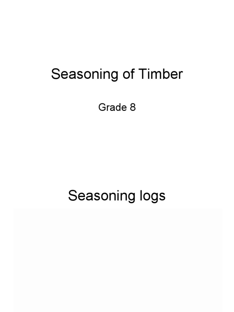 Timber Seasoning Methods Explained | PDF | Lumber | Building Engineering