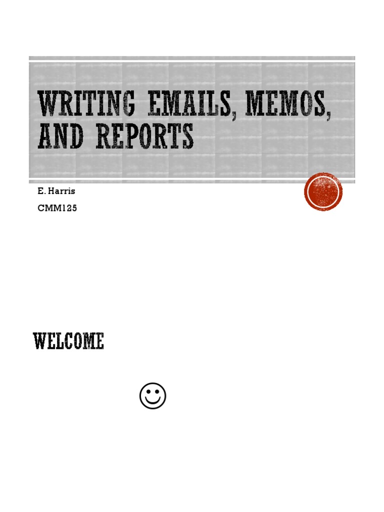 CMM125 Writing Emails, Memos, and Reports PDF | PDF