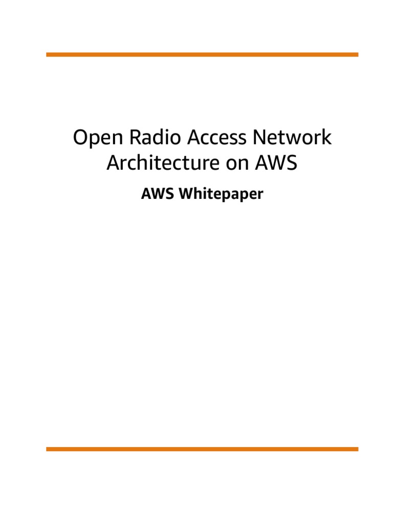 Open Radio Access Network Architecture On Aws PDF | PDF