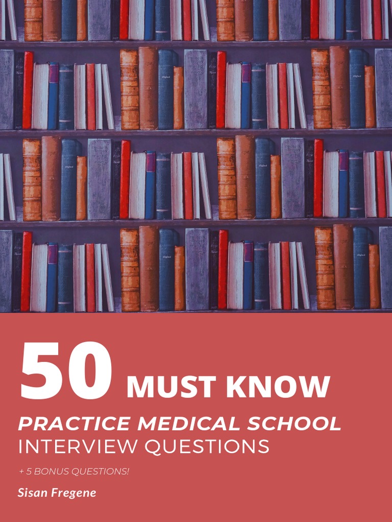 Essential Medical School Interview Questions | PDF | Motivation ...
