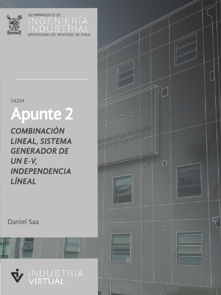 Apunte 2: Combinación Lineal, Sistema Generador de Un E-V, Independencia Líneal | PDF | Espacio ...
