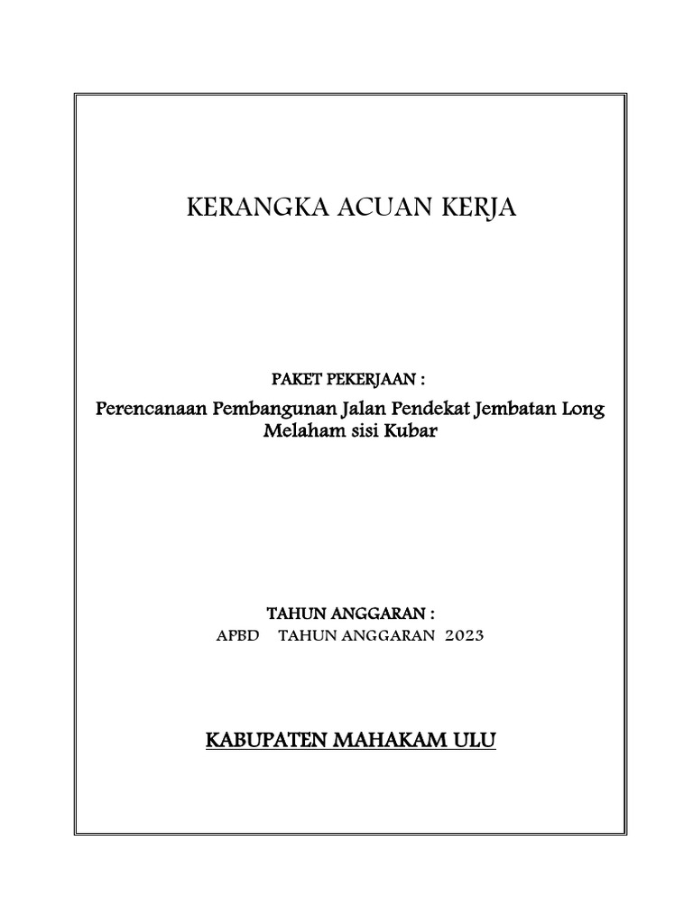 KAK Perencanaan Pembangunan Jalan Pendekat Jembatan Long Melaham Sisi Kubar PDF | PDF ...