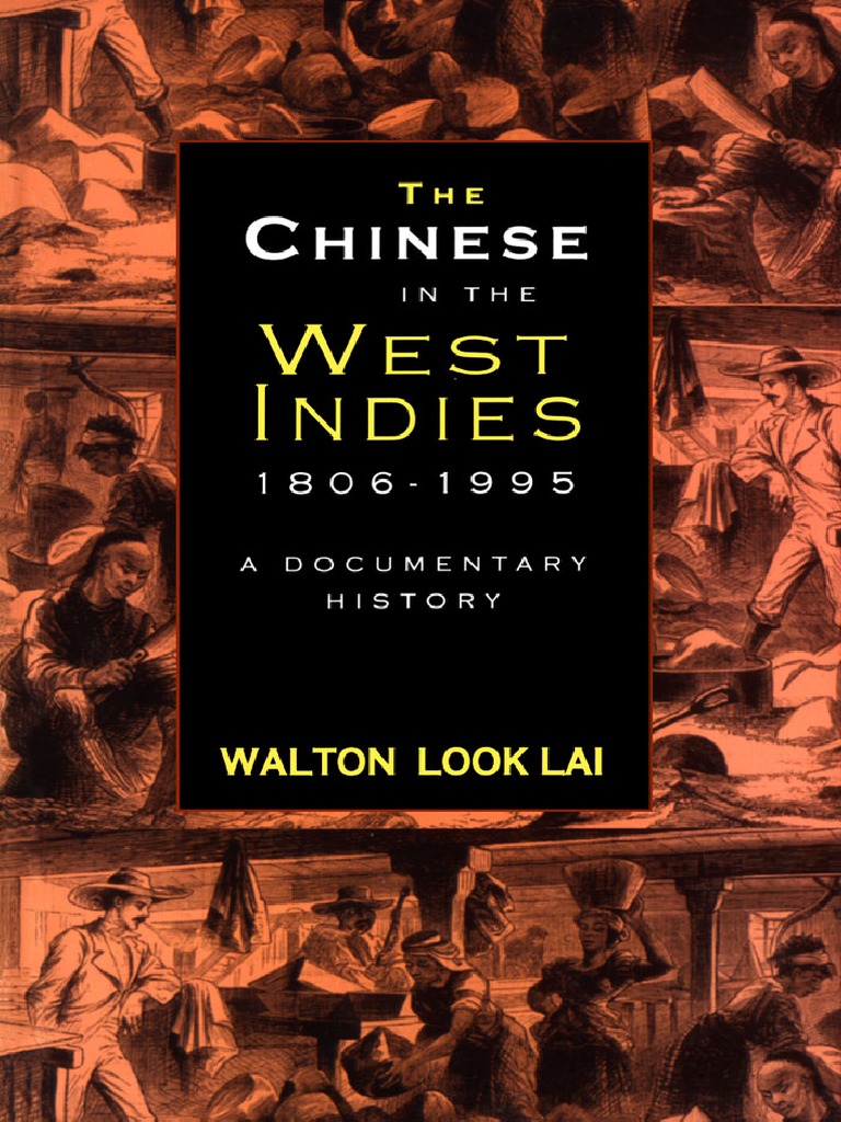 The Chinese in The West Indies, 1806-1995 A Documentary History by ...