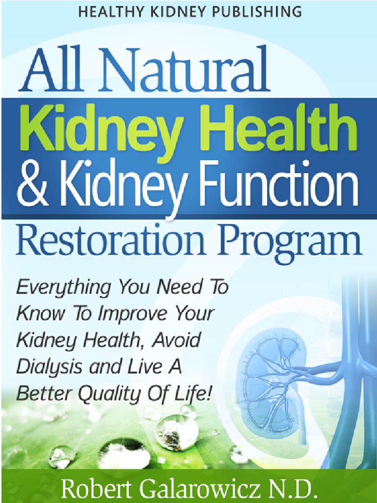All Natural Kidney Health and Kidney Function Restoration Program | PDF ...