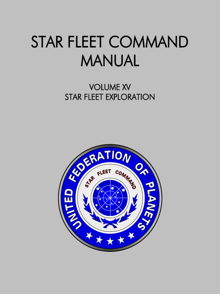 Star Fleet Command Manual - Volume XV | PDF | Starfleet | Physical Sciences