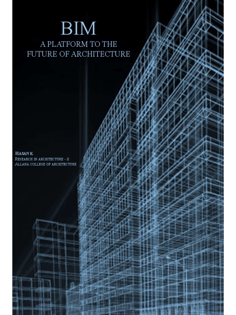 BIM - A Platform To The Future of Architecture | PDF | Building ...
