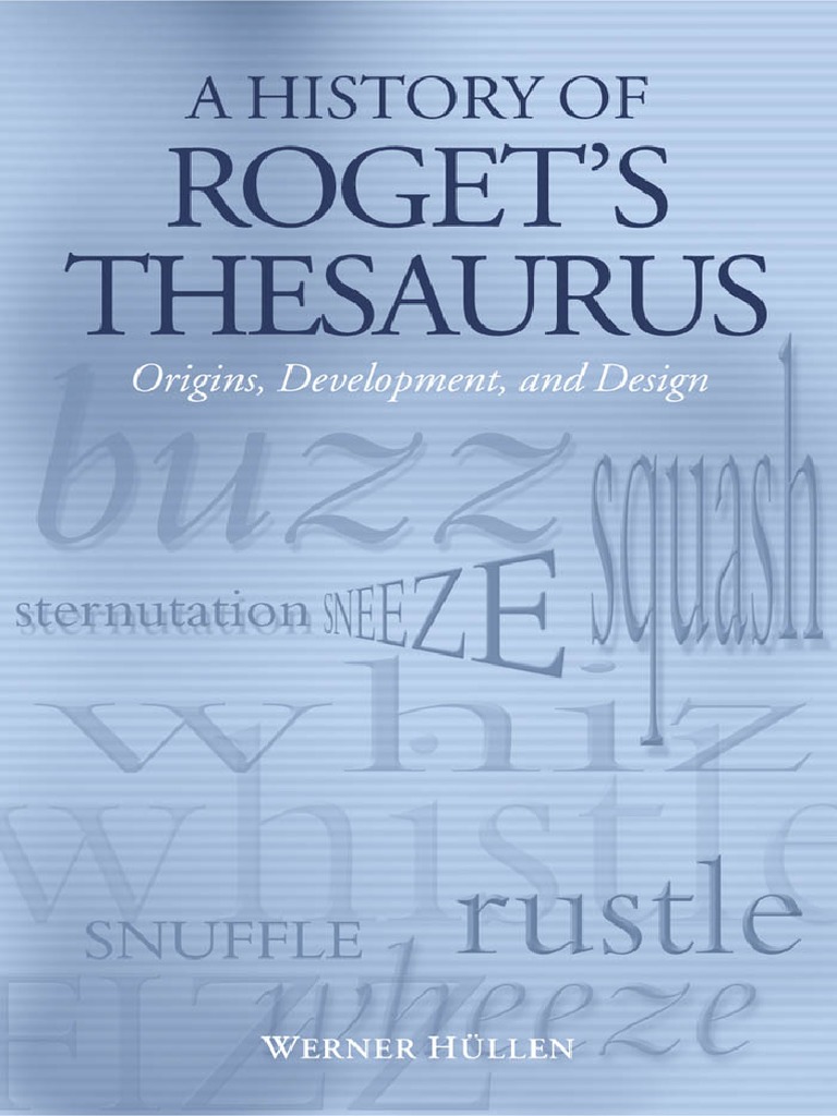 A History of Roget's Thesaurus - Origins, Development, and Design (2004 ...