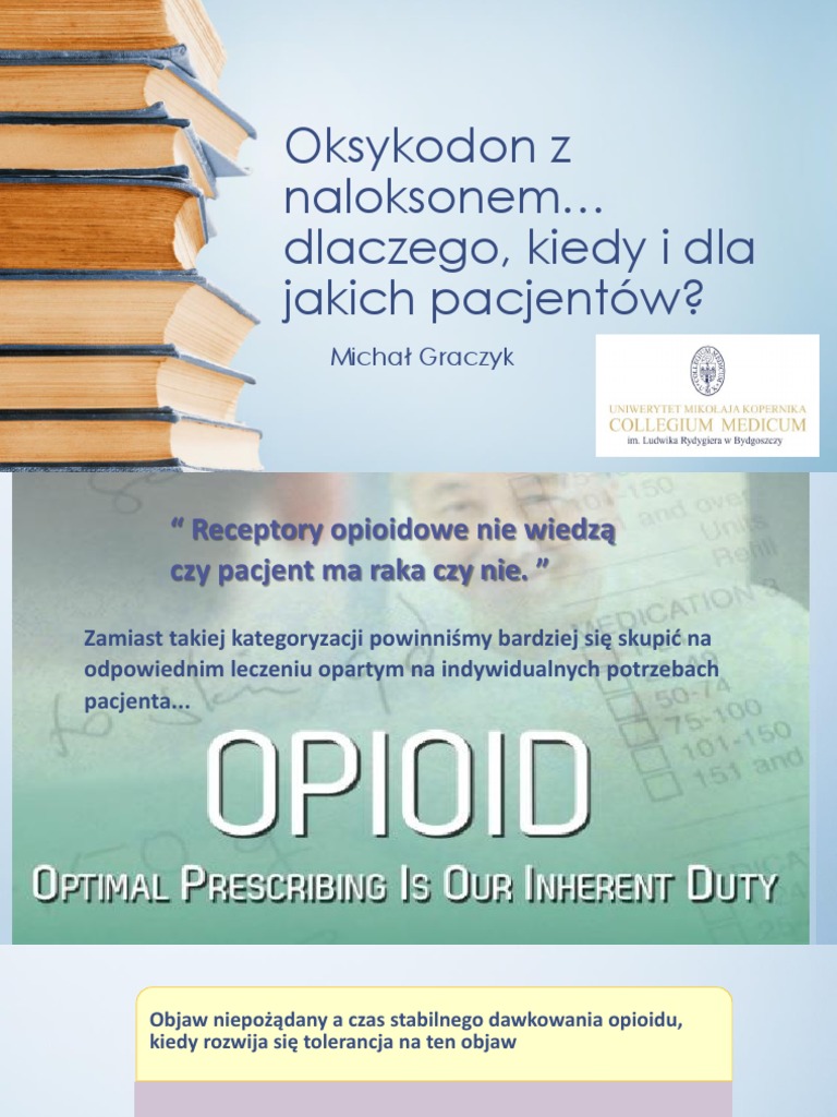 Oksykodon Z Naloksonem - Dlaczego, Kiedy I Dla Jakich Pacjentów - DR N ...
