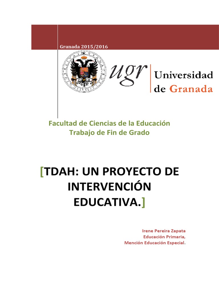 Tdah: Un Proyecto de Intervención Educativa.: Facultad de Ciencias de La Educación Trabajo de ...