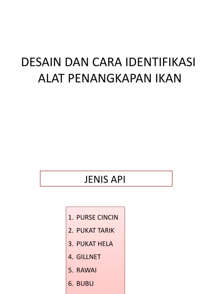 Desain Api Dan Cara Identifikasi Alat Tangkap | PDF