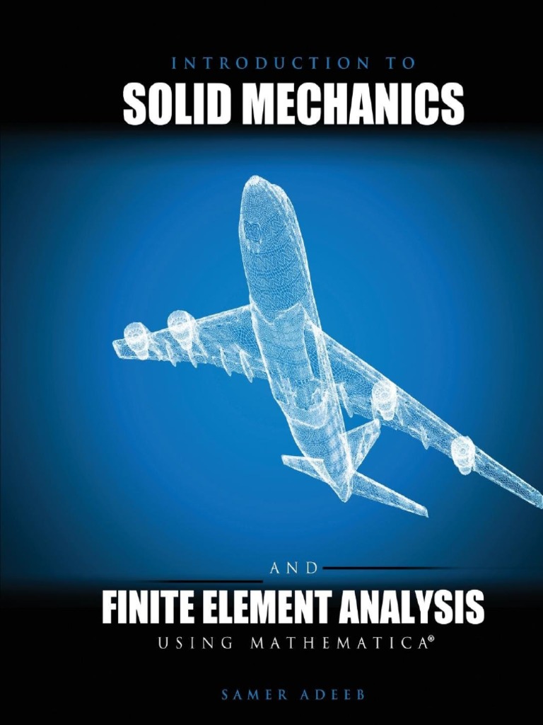 0036 - Introduction To Solid Mechanics and Finite Element Analysis ...