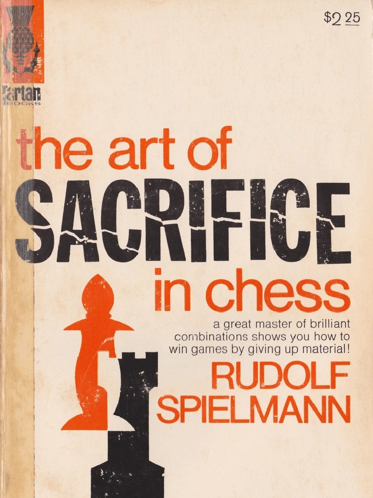 Rudolf Spielmann - The Art of Sacrifice in Chess - The - Missing ...