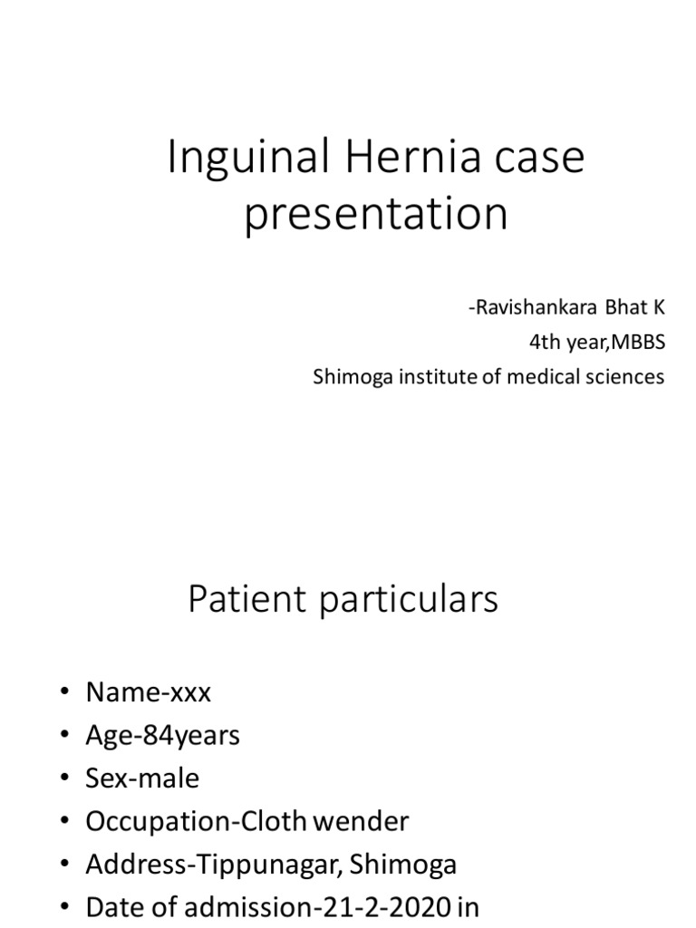 Inguinal Hernia Case Presentation | PDF | Medical Specialties ...
