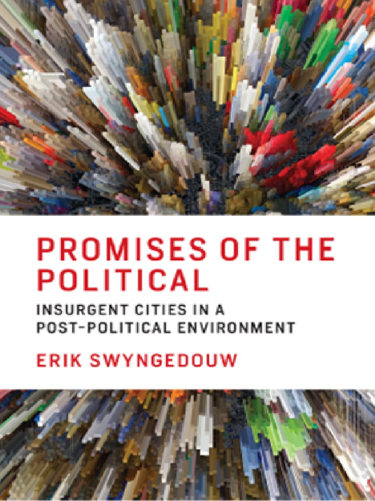(The MIT Press) Erik Swyngedouw - Promises of The Political - Insurgent ...